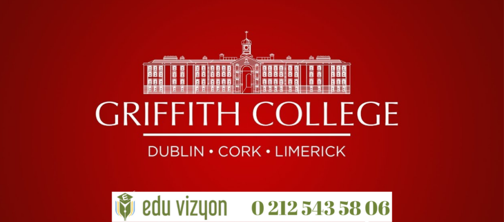 Griffith College Dublin | İrlanda Eğitim Danışmanlığı | Edu Vizyon